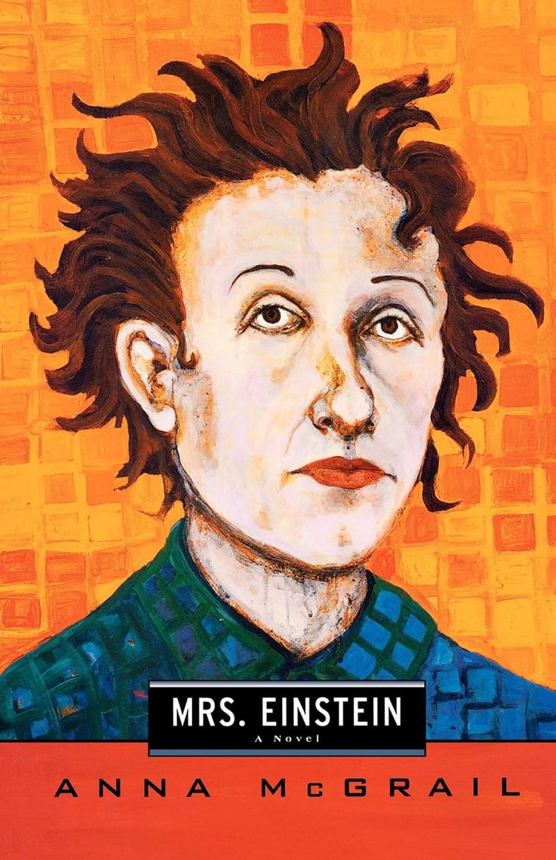 Mrs. Einstein: A Novel: McGrail, Anna: 9780393341997: Amazon.com: Books