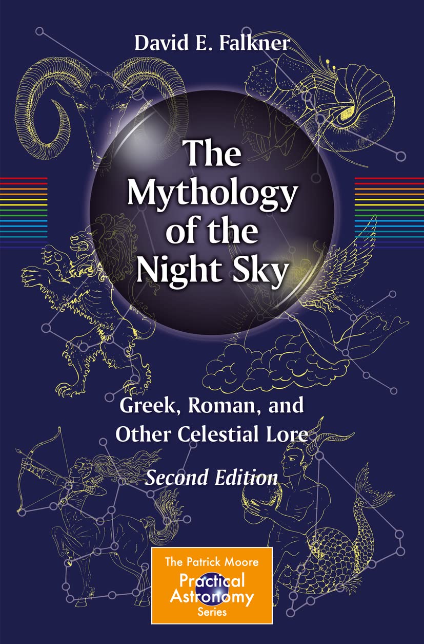 The Mythology of the Night Sky: Greek, Roman, and Other Celestial Lore ...