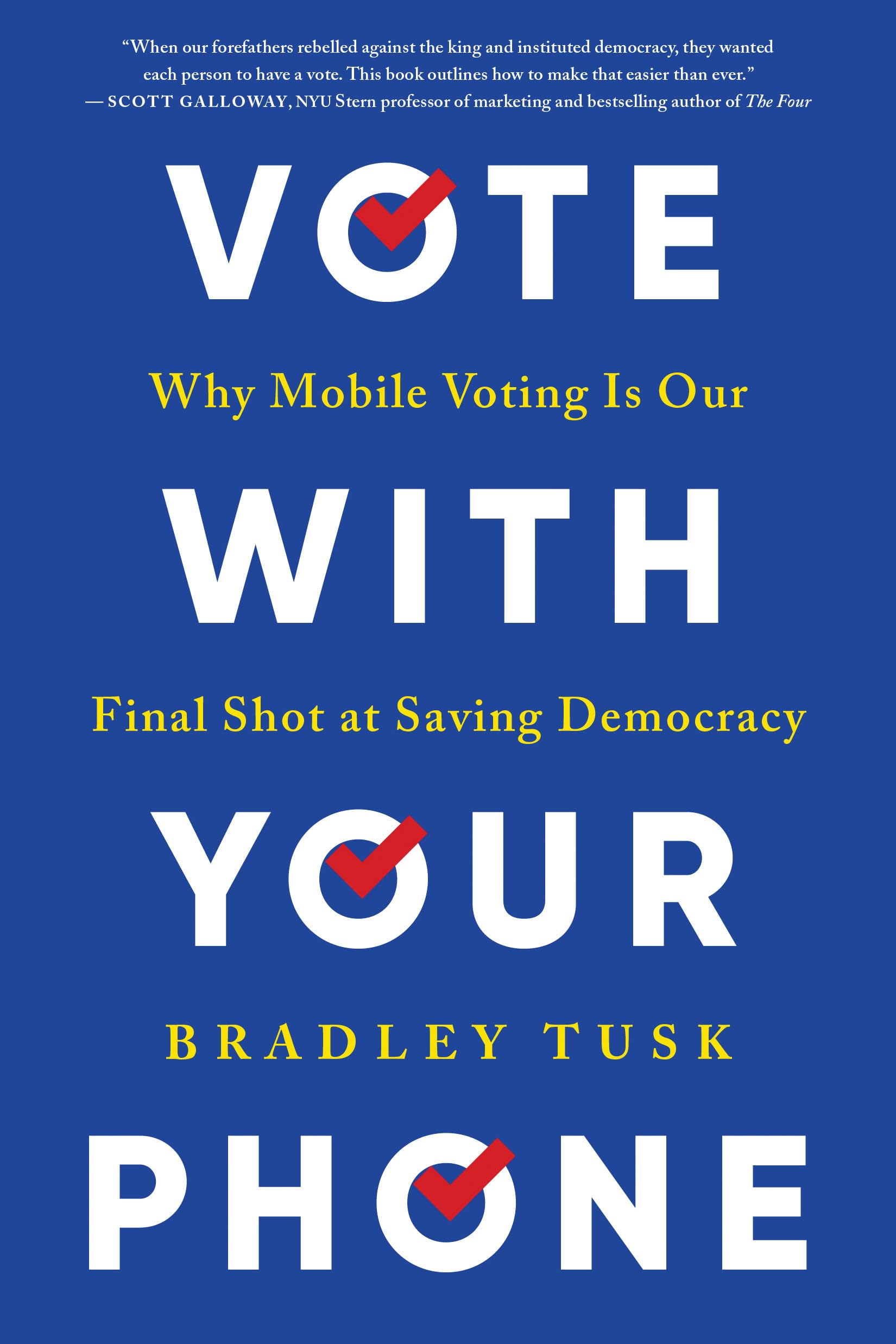 Vote With Your Phone: Why Mobile Voting Is Our Final Shot at Saving ...