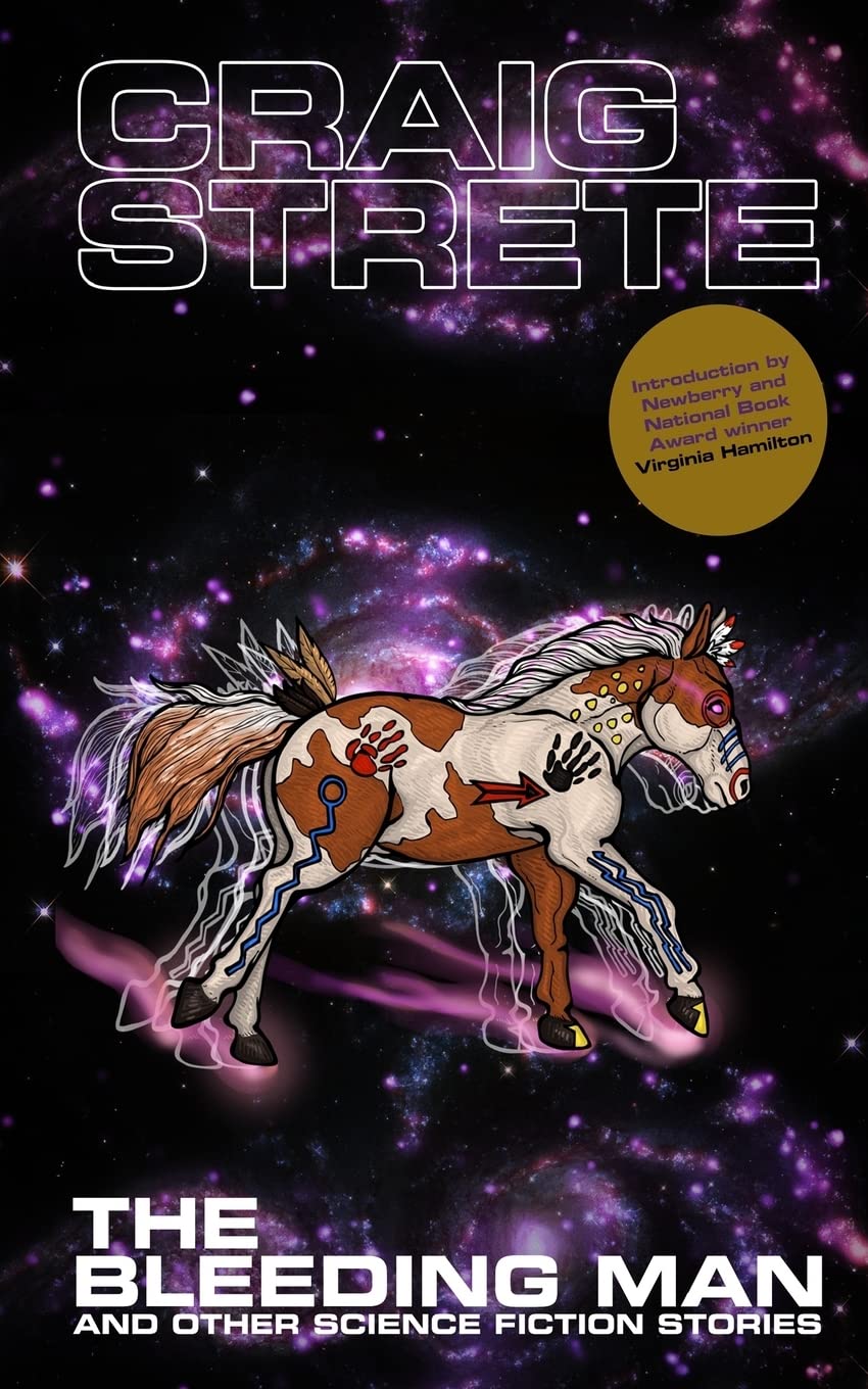 The Bleeding Man and Other Science Fiction Stories: Strete, Craig ...