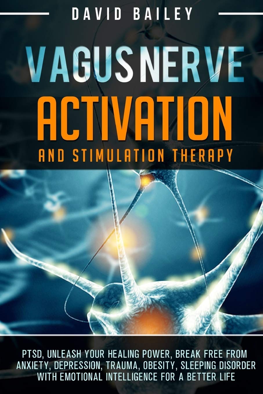 Buy Vagus Nerve: Activation And Stimulation Theraphy: PTSD, unleash ...