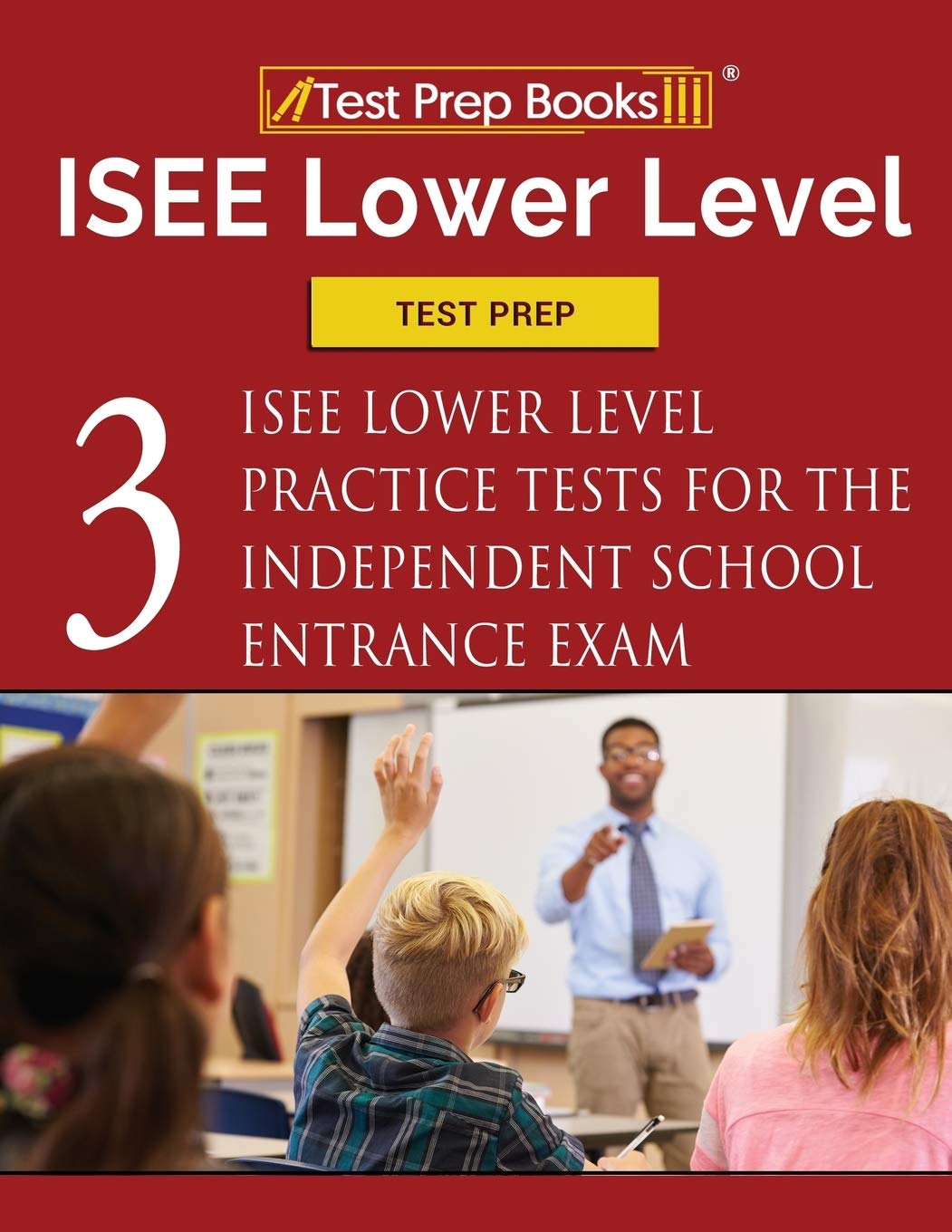 Amazon.com: ISEE Lower Level Test Prep: Three ISEE Lower Level Practice ...