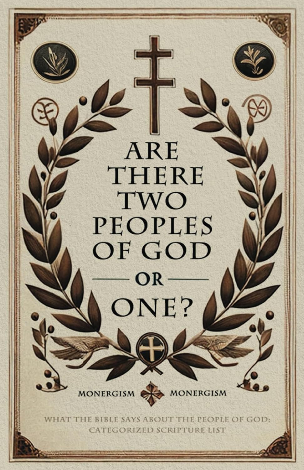 Are There Two Peoples of God or One?: Staff, Monergism: 9781961807945 ...