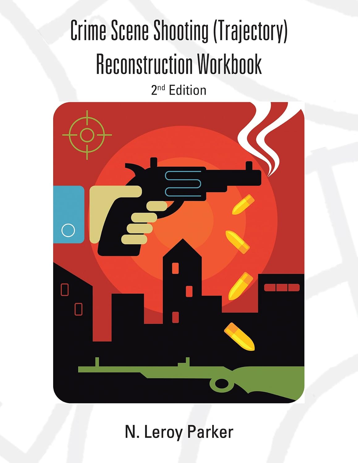 Shooting (Trajectory) Reconstruction Workbook: 2Nd Edition - Kindle ...