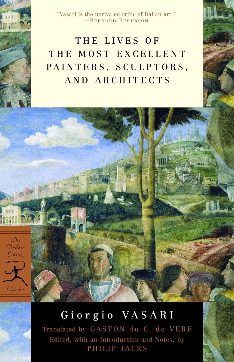 The Lives of the Most Excellent Painters, Sculptors, and Architects ...