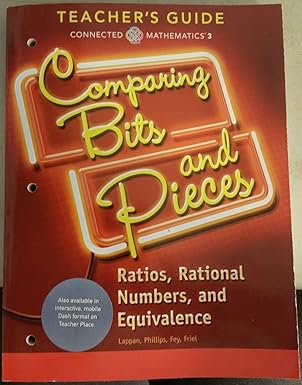Connected Mathematics Comparing Bits and Pieces: Ratios, Rational ...