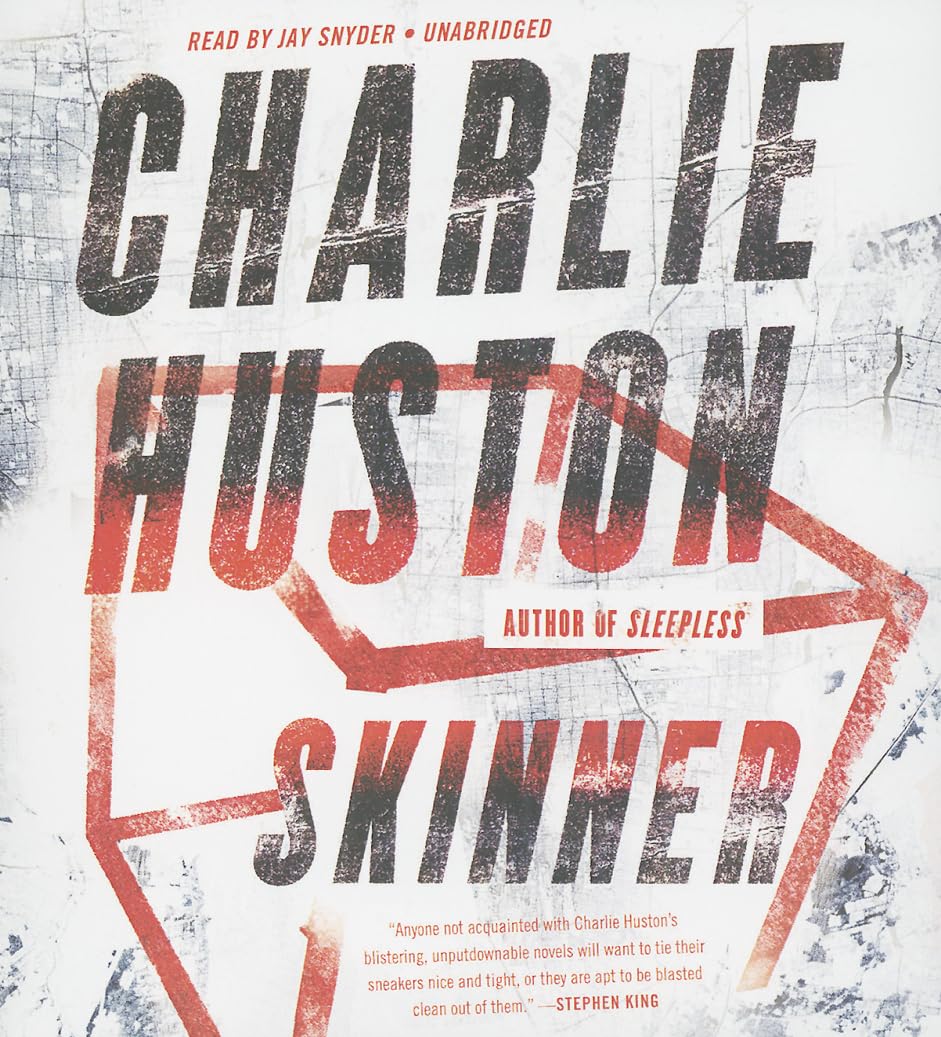 Amazon.com: Skinner: 9781478952176: Huston, Charlie, Snyder, Jay: Books