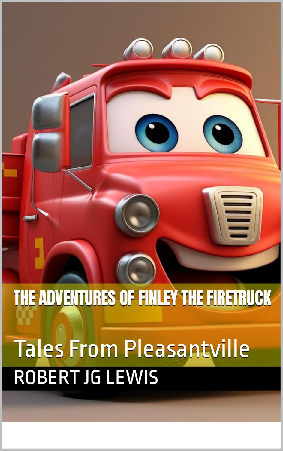 The Adventures of Finley The Firetruck: Tales From Pleasantville ...