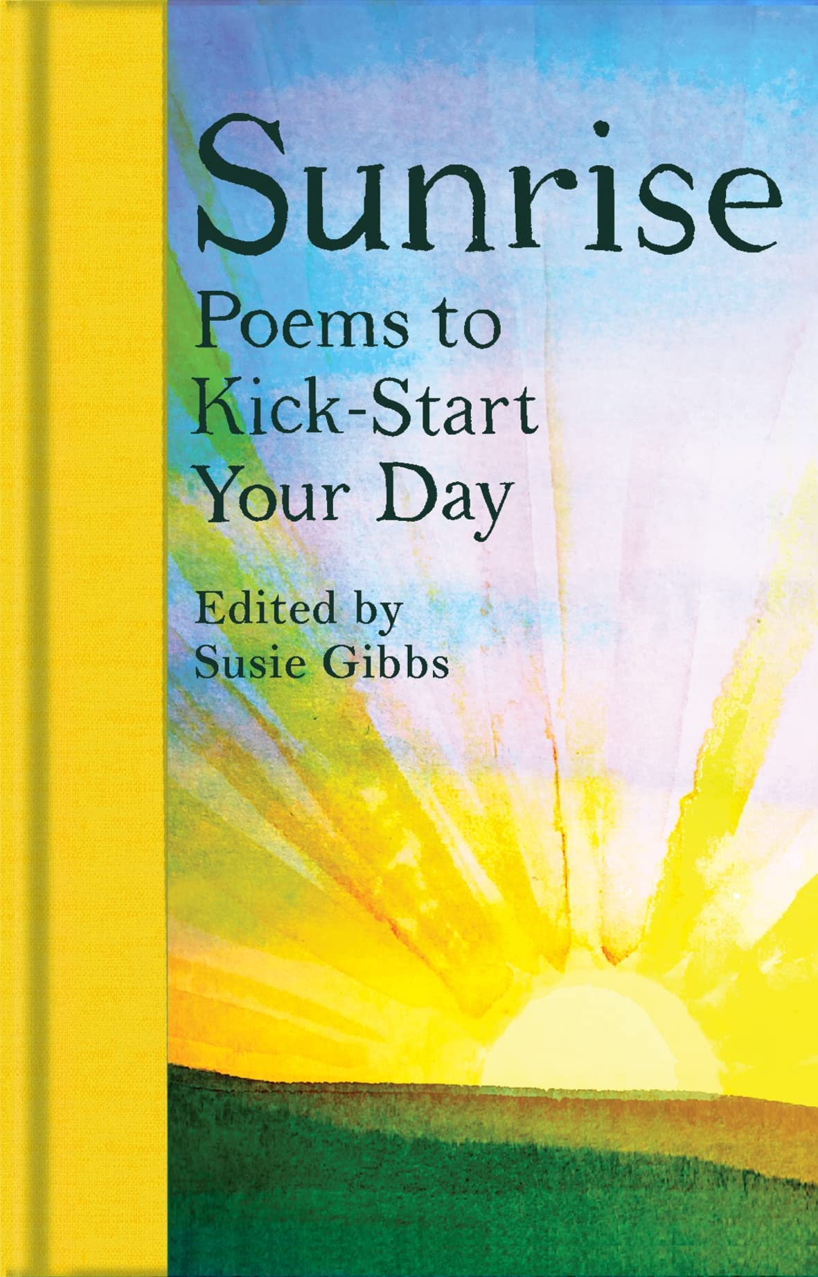 Amazon.com: Sunrise: Poems to Kick-Start Your Day: 9781529091335: Gibbs ...