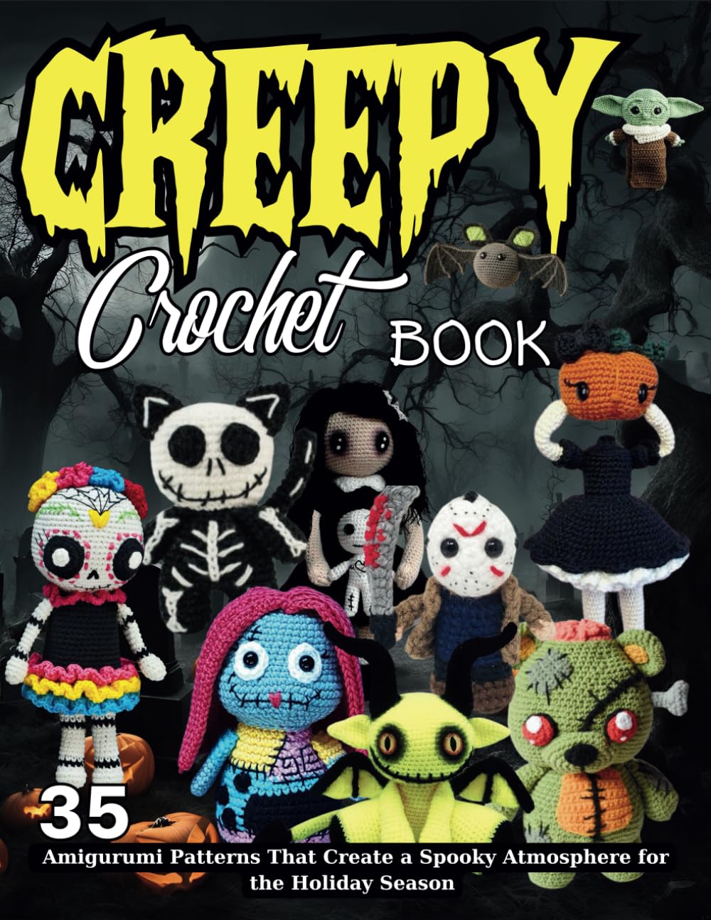 Creepy Crochet Book: 35 Amigurumi Patterns That Create a Spooky ...
