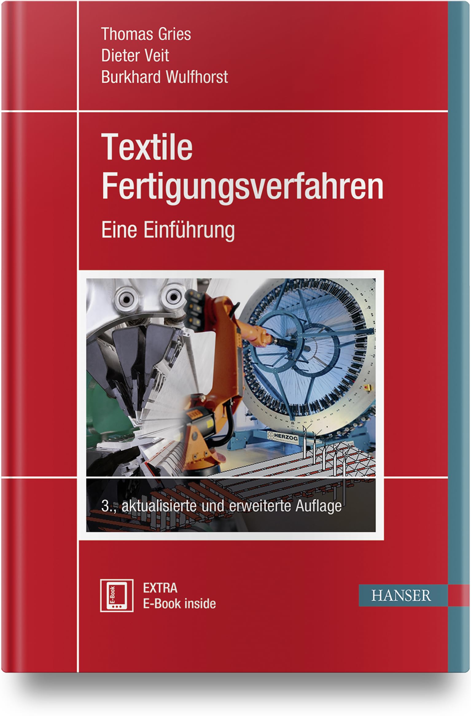Textile Fertigungsverfahren: Eine Einführung : Gries, Thomas, Veit, Dieter, Wulfhorst, Burkhard ...