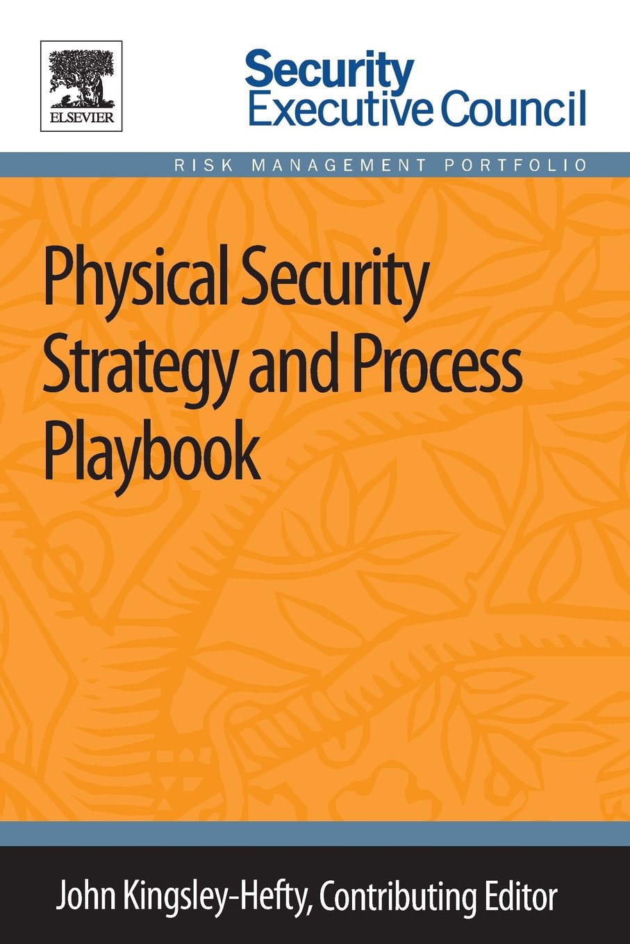 Physical Security Strategy and Process Playbook (Security Executive ...