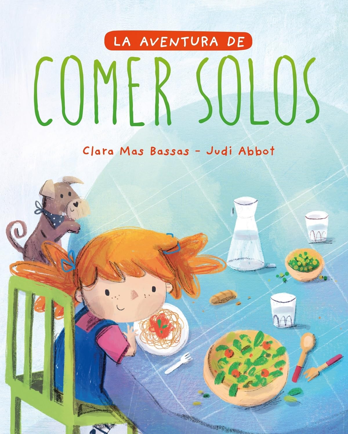 La aventura de comer solos (INFANTIL / JUVENIL) : Mas Bassas, Clara ...
