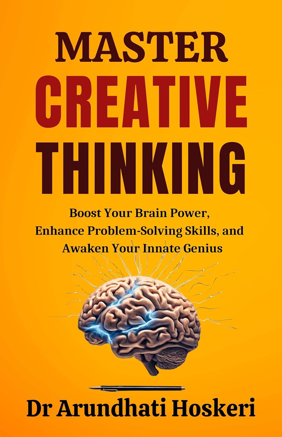 MASTER CREATIVE THINKING: Generate Innovative Ideas, Think Outside the ...