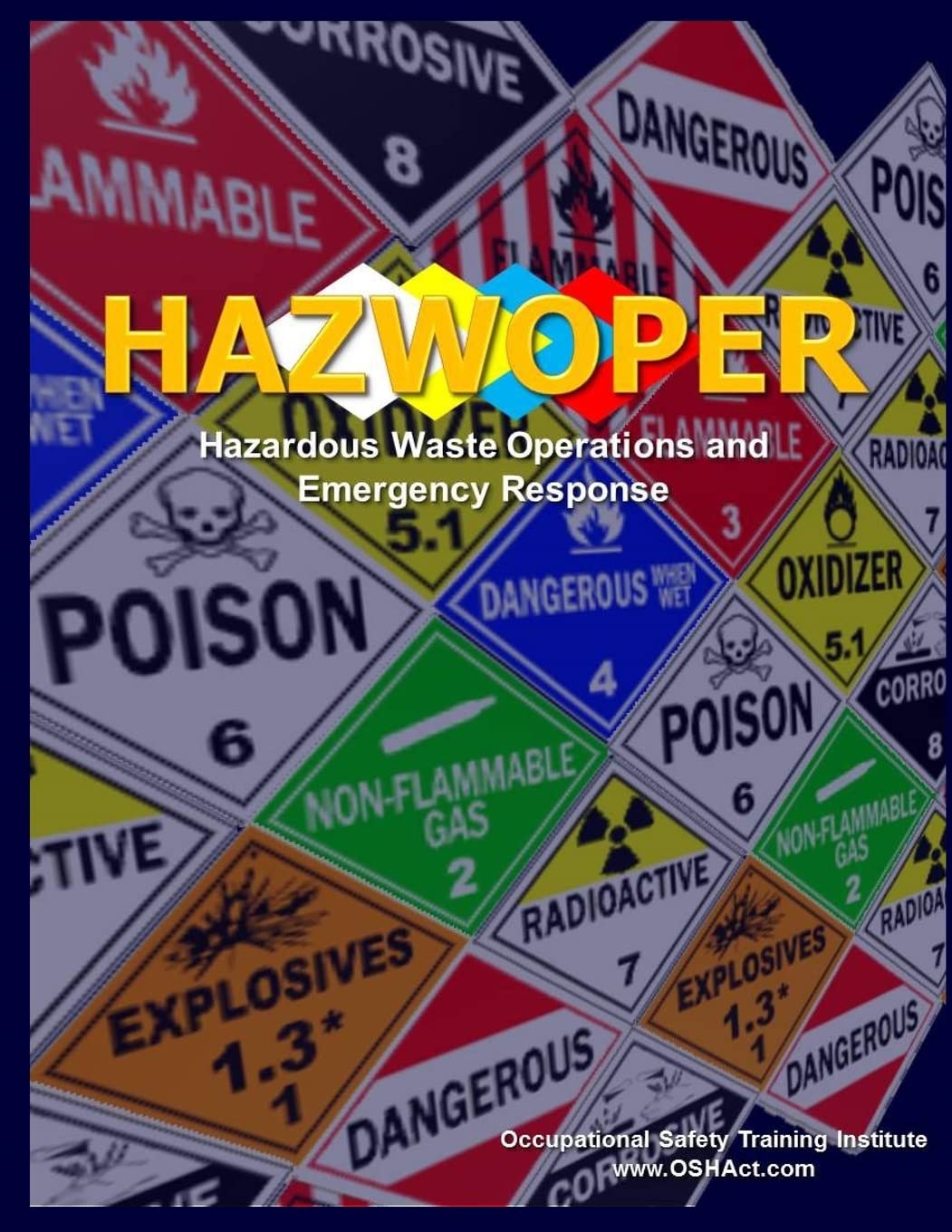 HAZWOPER: Hazardous Waste Operations and Emergency Response