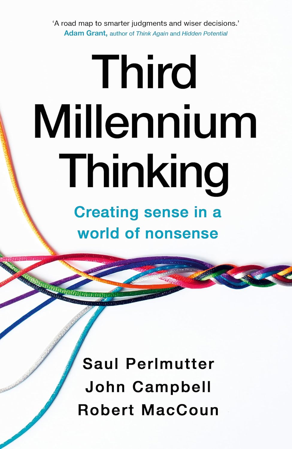 Third Millennium Thinking: Creating Sense in a World of Nonsense ...