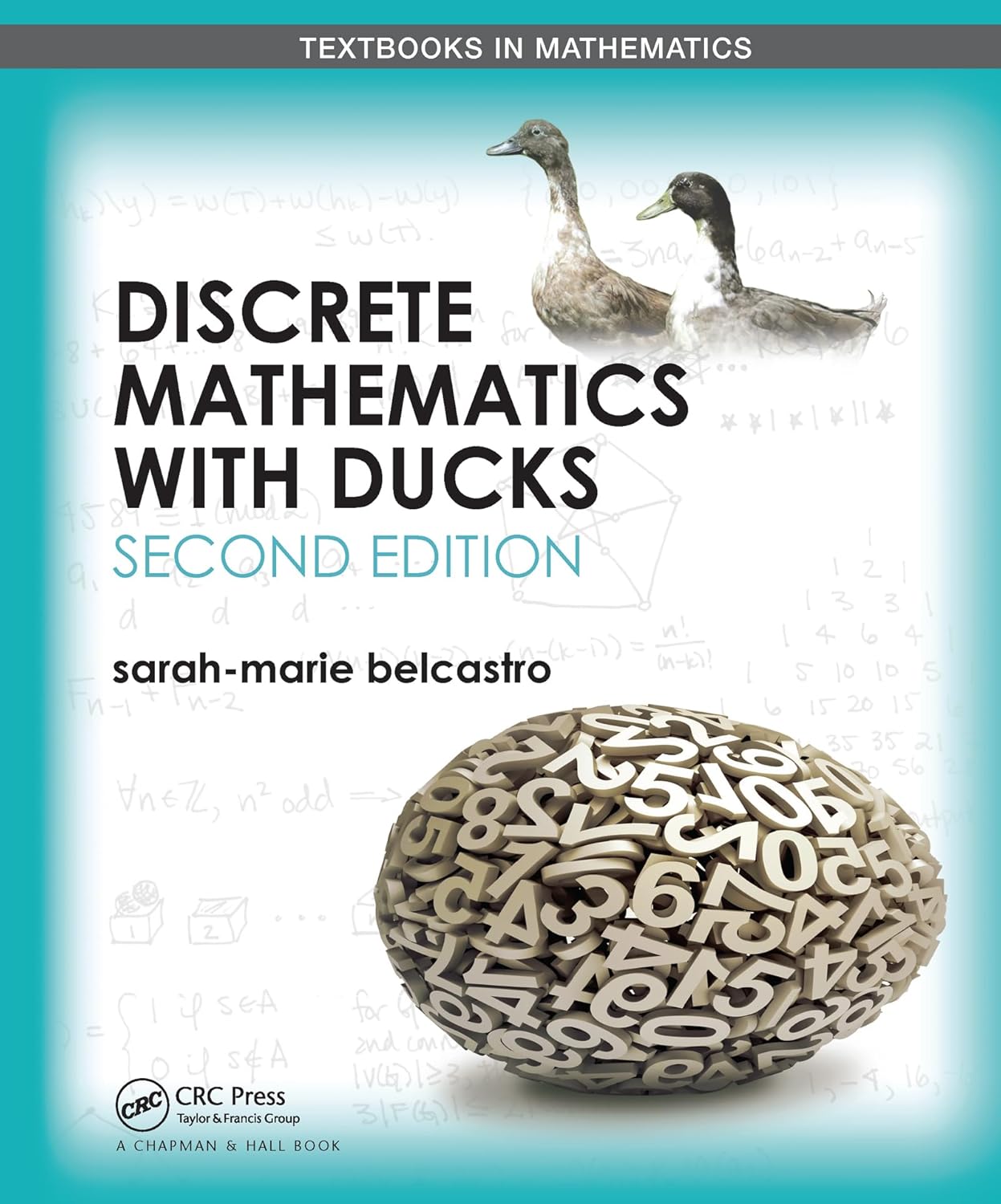 Discrete Mathematics with Ducks (Textbooks in Mathematics): Belcastro ...