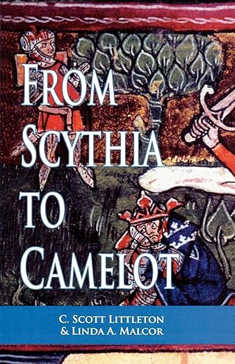 From Scythia to Camelot (Arthurian Characters and Themes): C. Scott ...