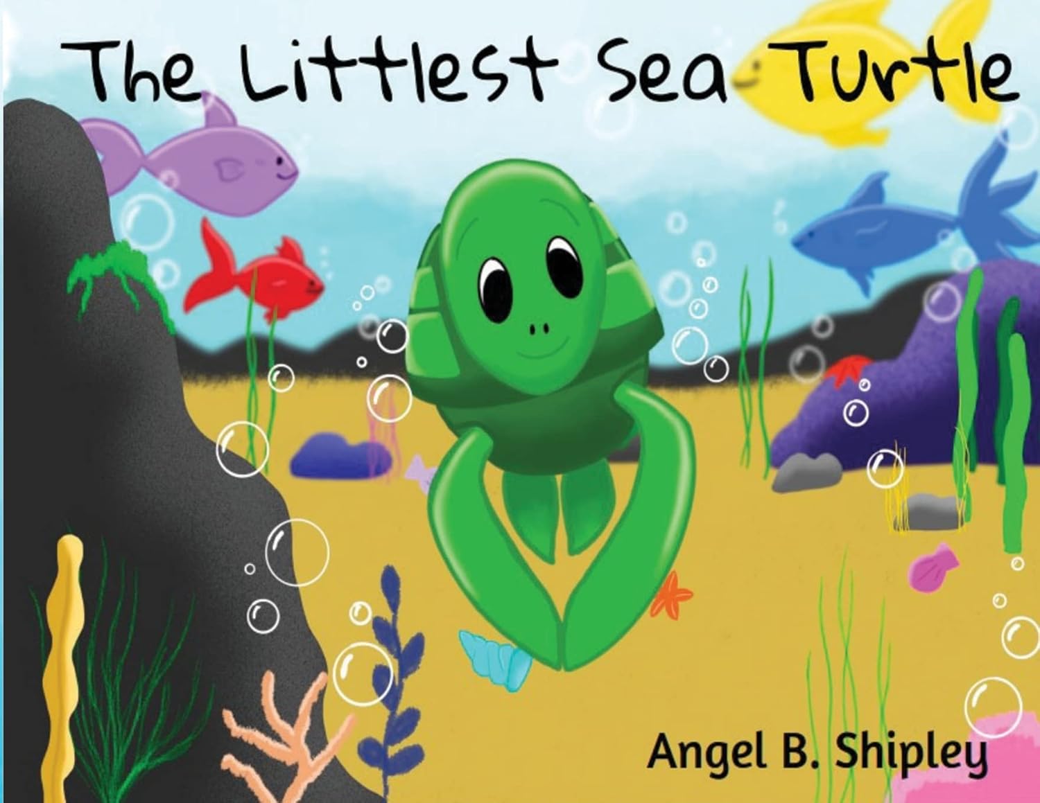 The Littlest Sea Turtle: Angel B Shipley: 9781639841226: Amazon.com: Books
