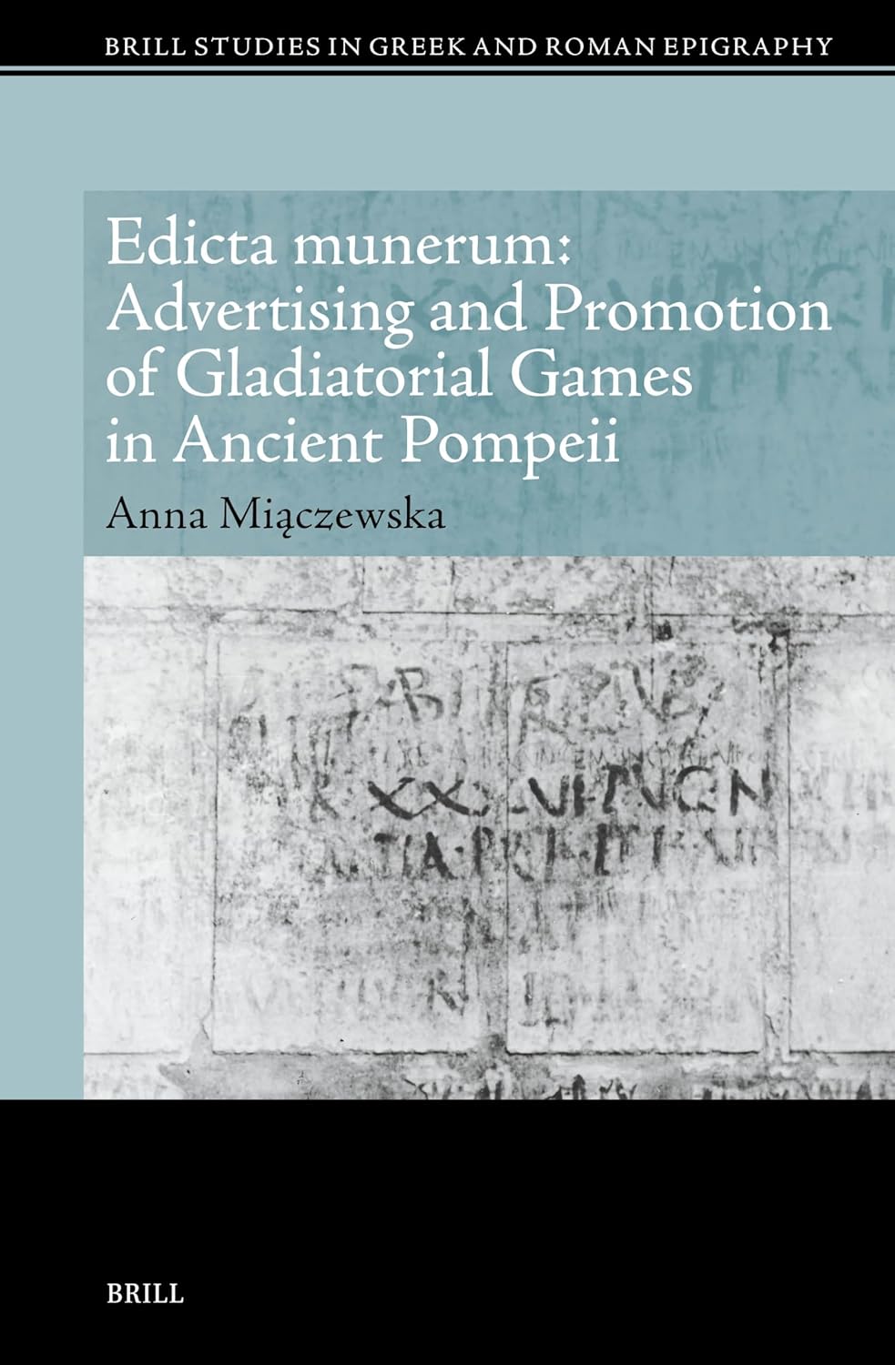 Amazon.com: Edicta Munerum: Advertising and Promotion of Gladiatorial ...