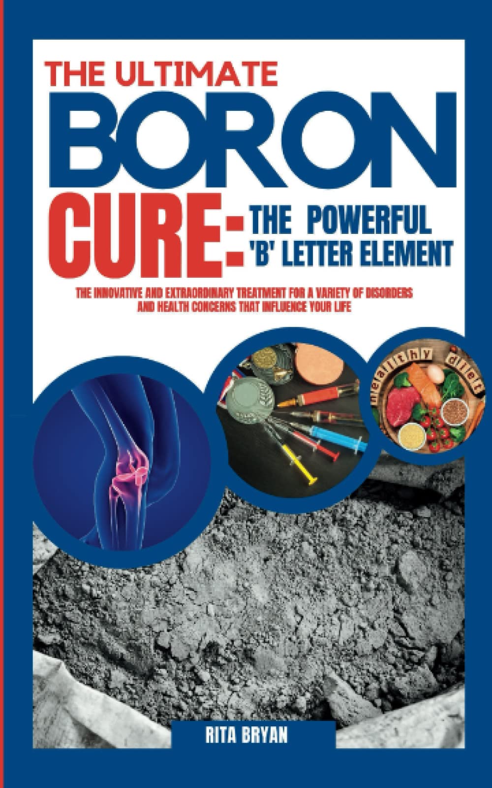 THE ULTIMATE BORON CURE -THE POWERFUL ‘B’ LETTER ELEMENT: The ...