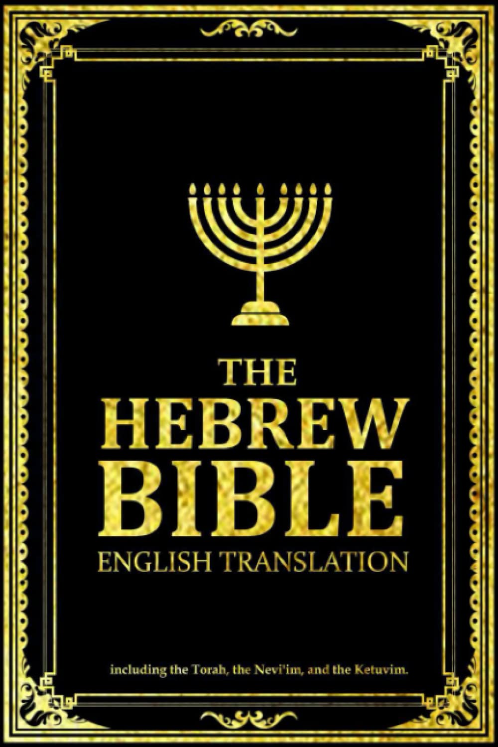 The Hebrew Bible in Translated to English (or Hebrew Scriptures) as a ...