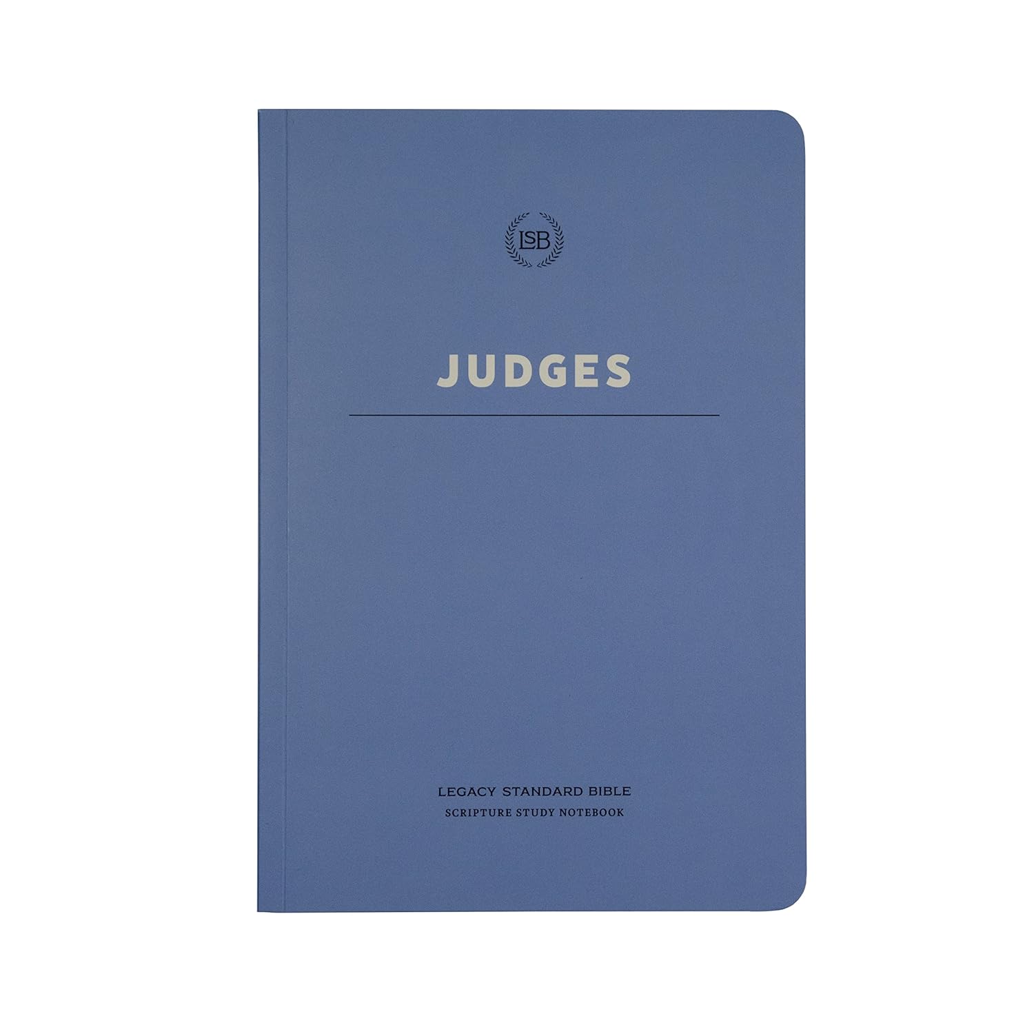 LSB Scripture Study Notebook: Judges: Legacy Standard Bible: Steadfast ...