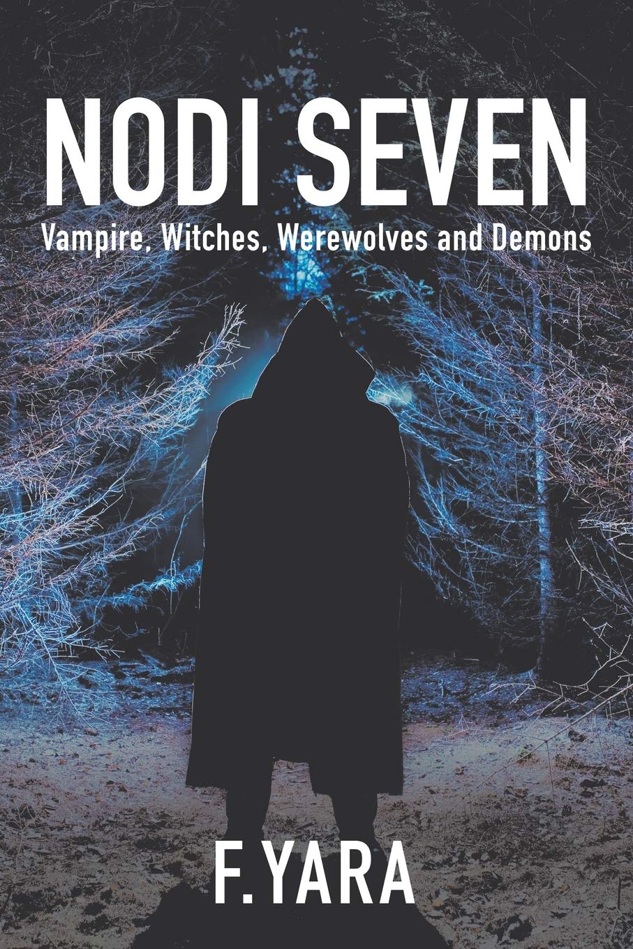 Nodi Seven: Yara, F.: 9781514449011: Amazon.com: Books