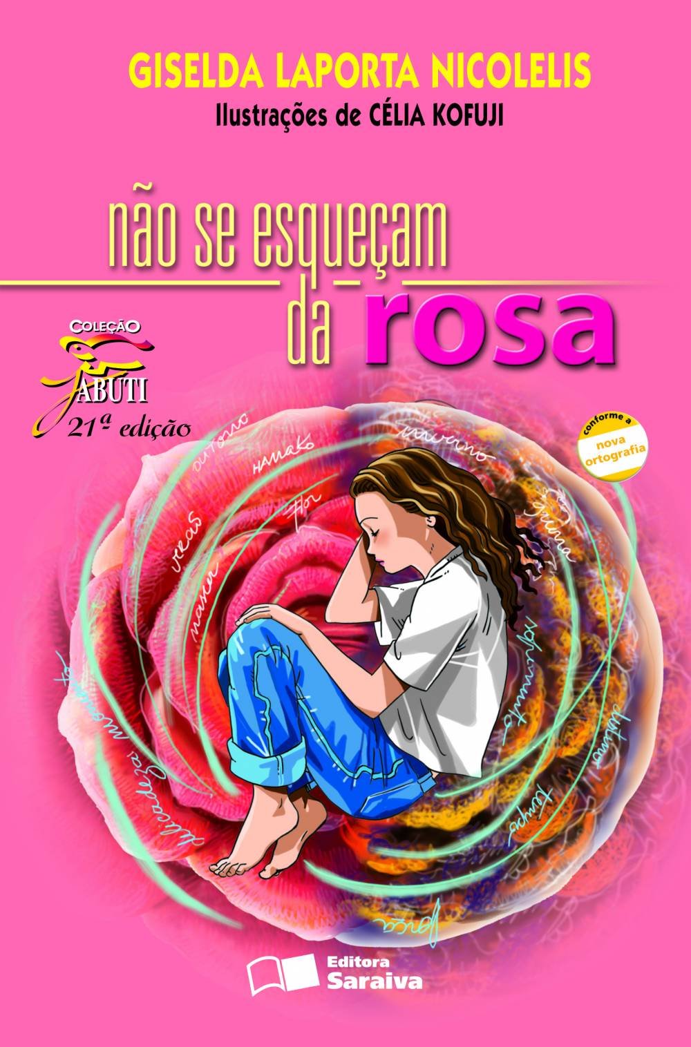 Não se esqueçam da rosa : Nicolelis, Giselda Laporta, Kofuji, Célia ...