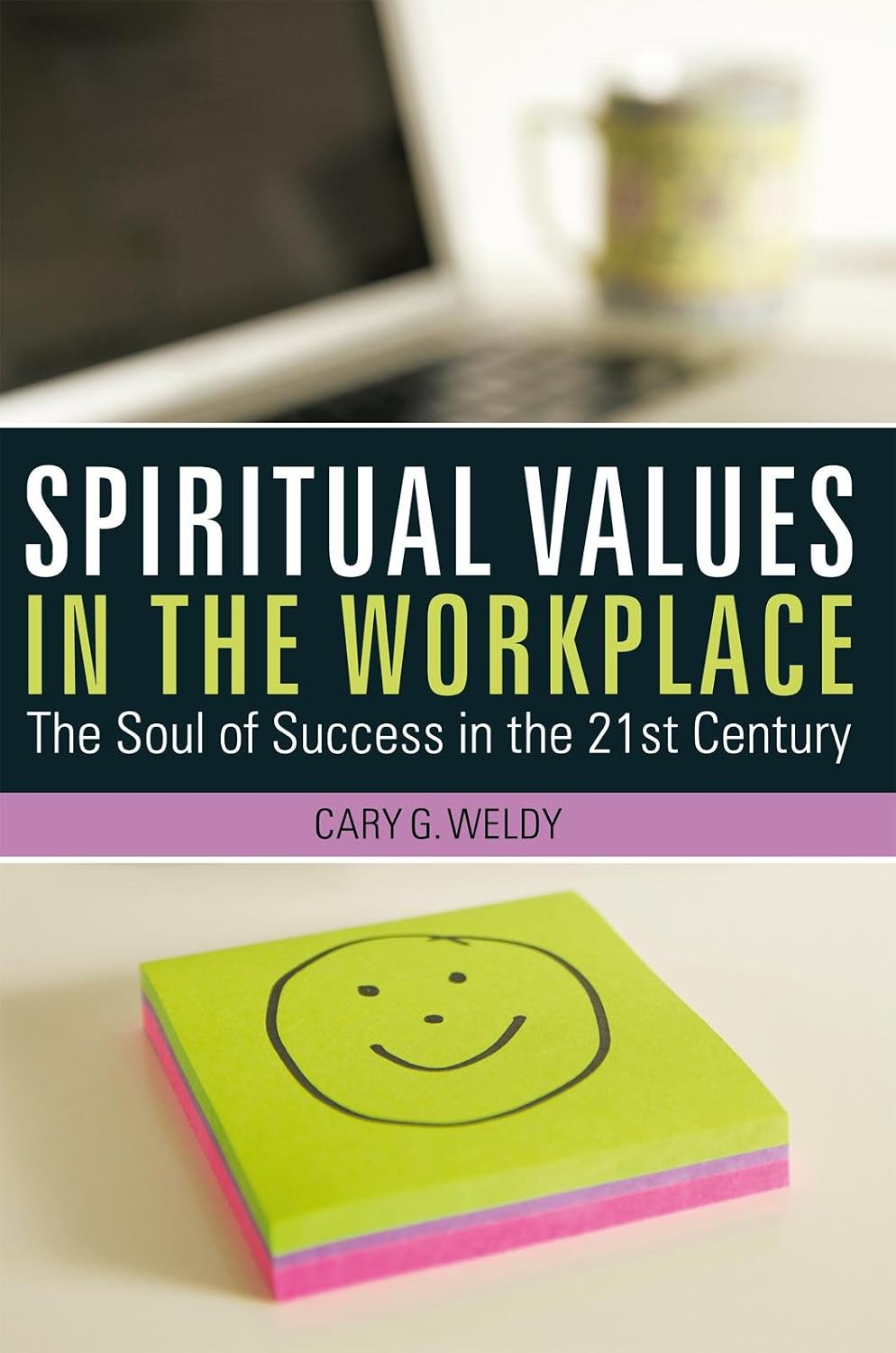 Amazon.com: Spiritual Values in the Workplace: The Soul of Success in ...