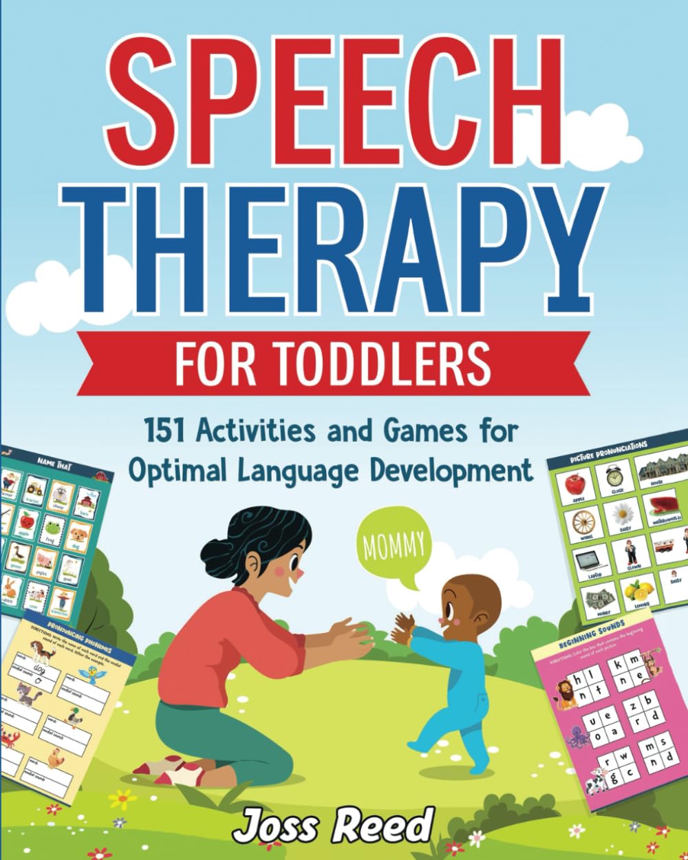 Speech Therapy for Toddlers: 151 Activities and Games for Optimal ...