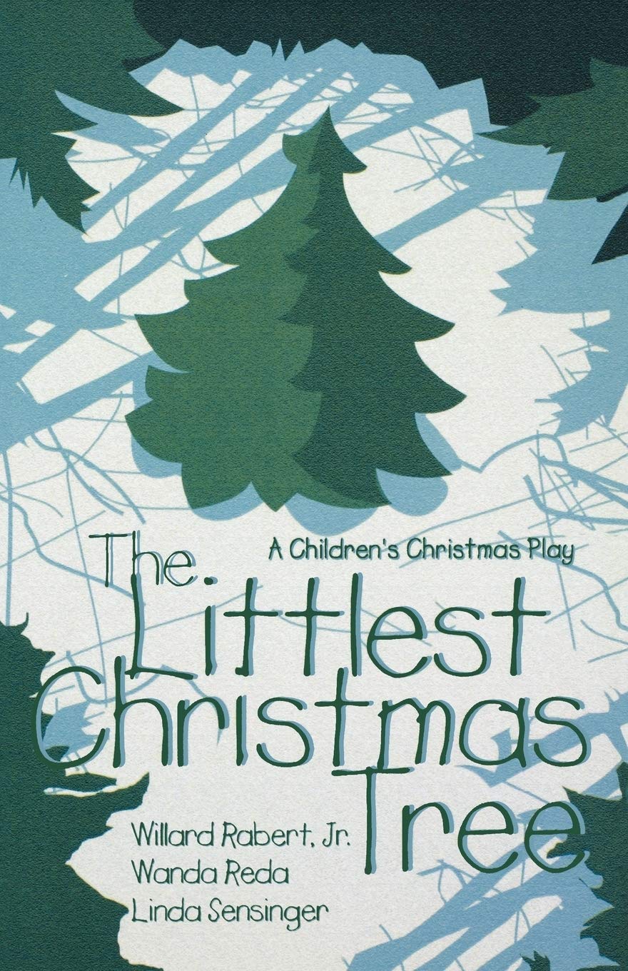 The Littlest Christmas Tree: Willard Rabert: 9780788015151: Amazon.com ...