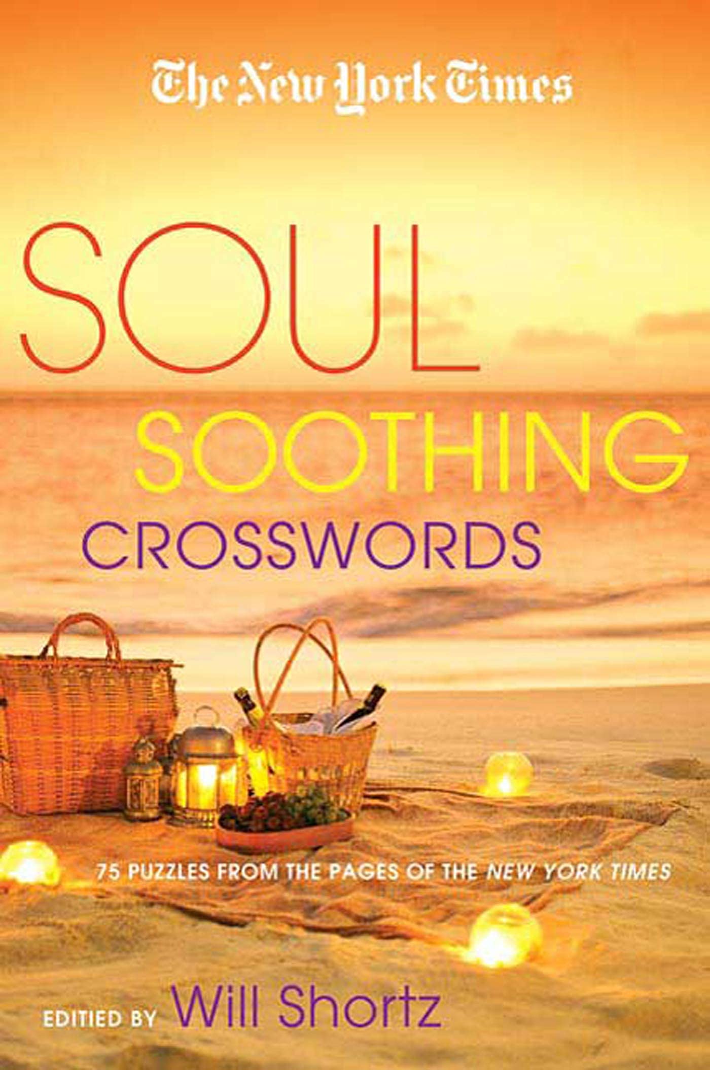 The New York Times Soul-Soothing Crosswords: 75 Relaxing Puzzles: The ...