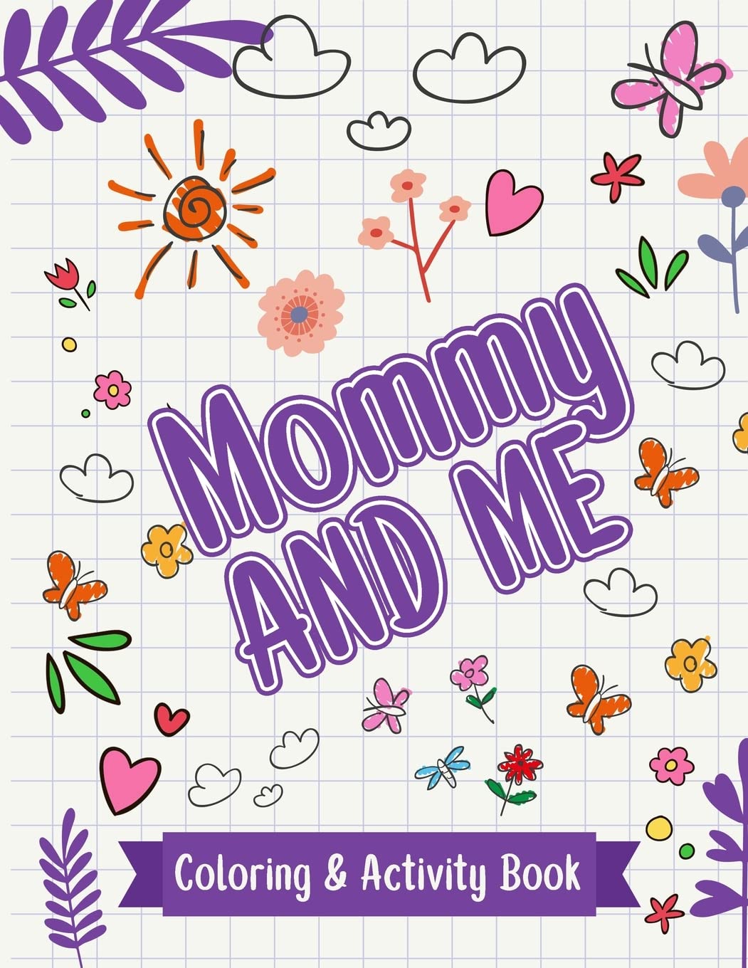 Amazon.com: Mommy And Me: Coloring & Activity Book: 9781954608146 ...
