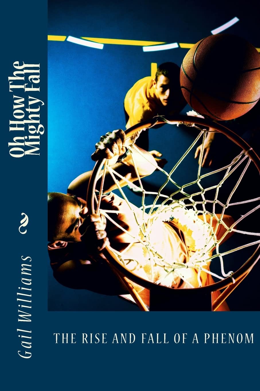 Oh How The Mighty Fall: Williams, Gail B: 9781493638796: Amazon.com: Books