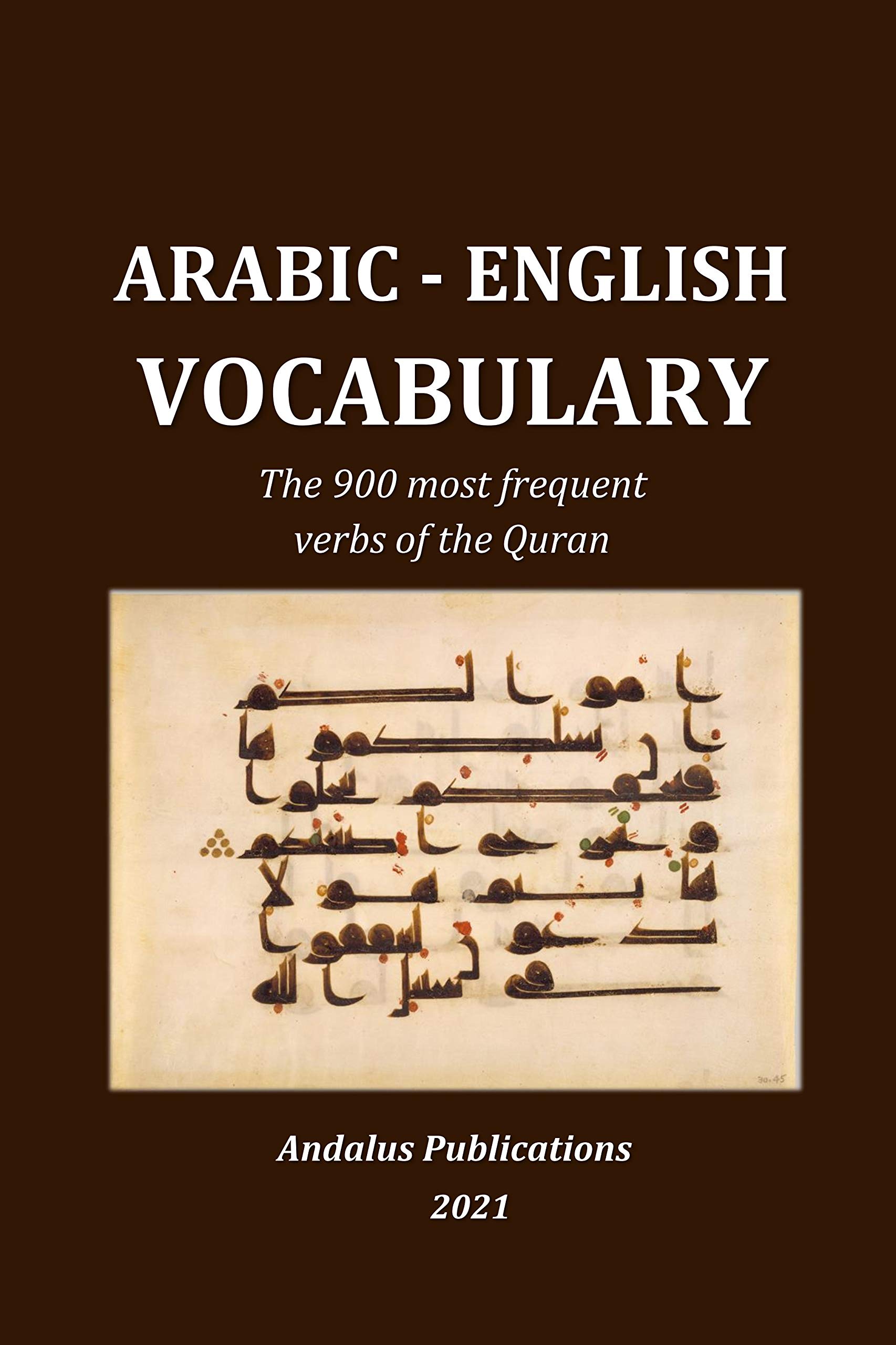 Arabic English Vocabulary The 900 Most Frequent Verbs Of Quran ...