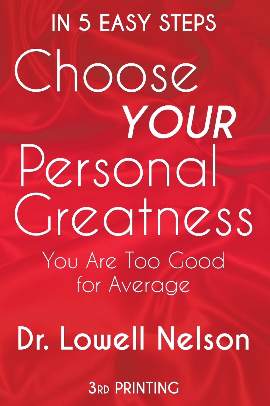 Choose Your Personal Greatness: You Are Too Good for Average: Nelson ...