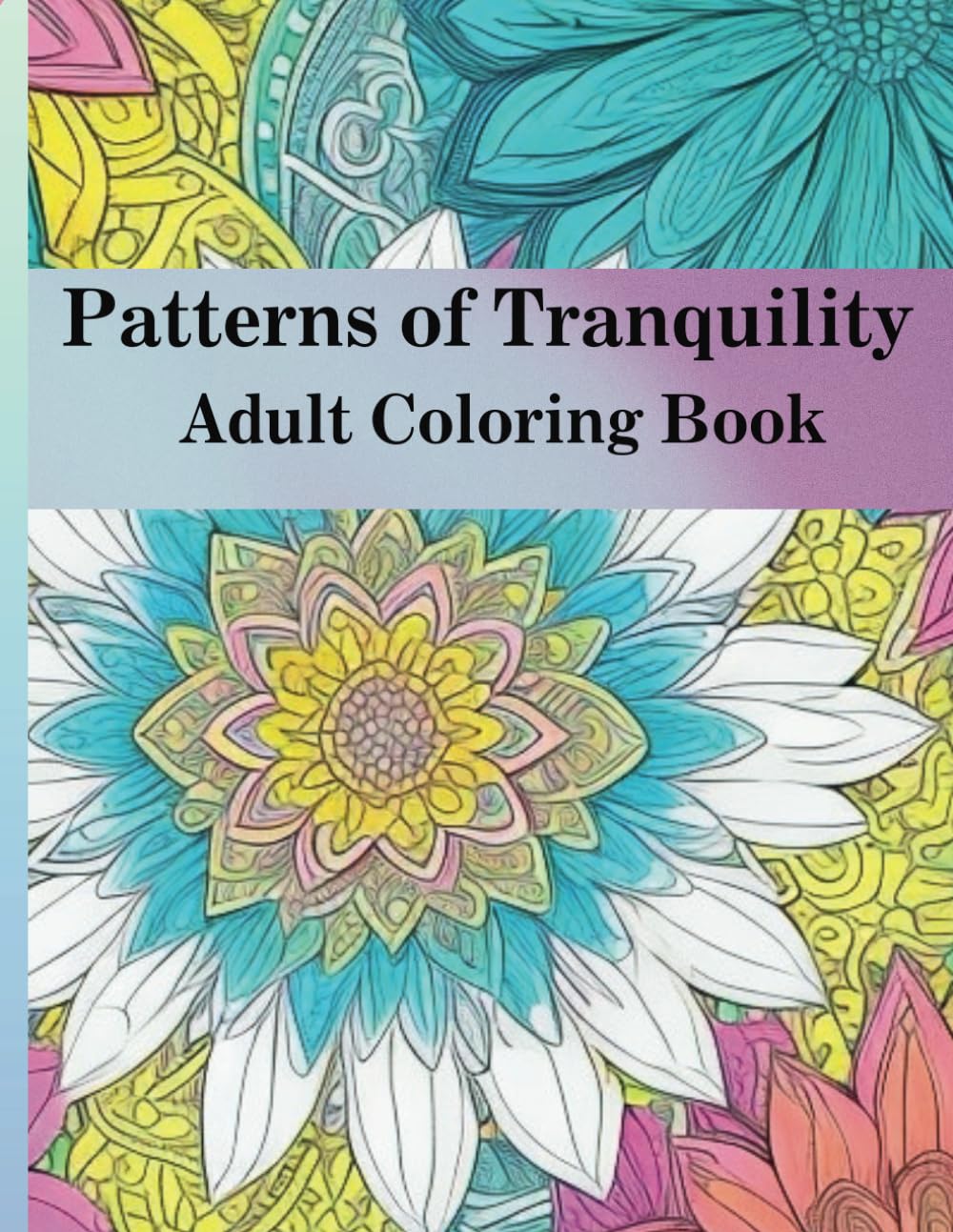 Amazon.com: Patterns of Tranquility: Adult Coloring Book: 9798863446509 ...