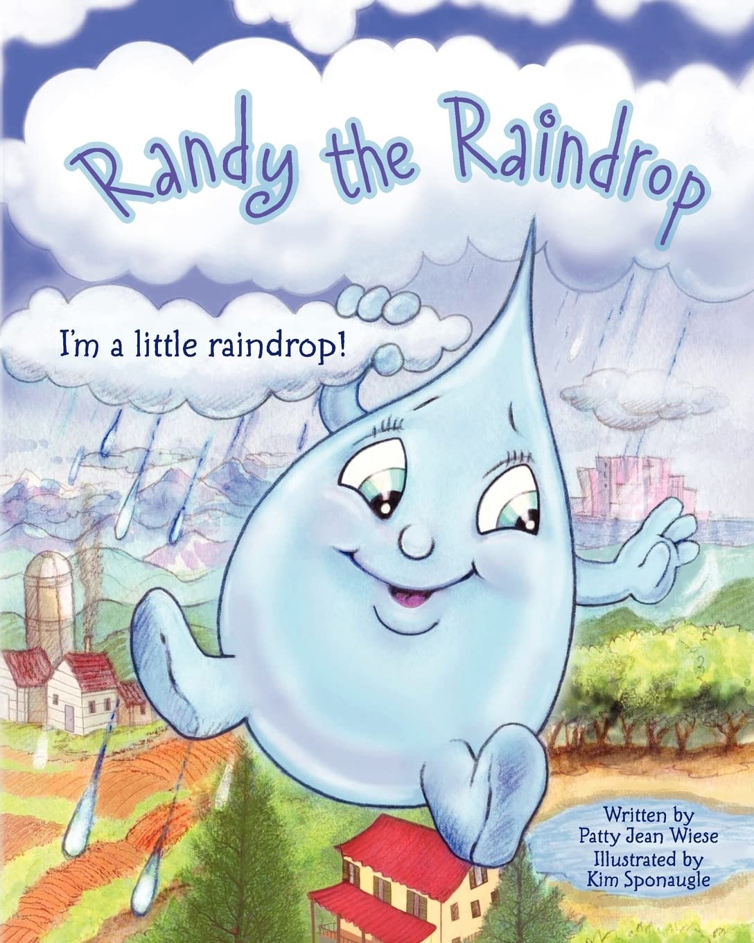 Randy The Raindrop - I'm A Little Raindrop: Wiese, Patty Jean ...
