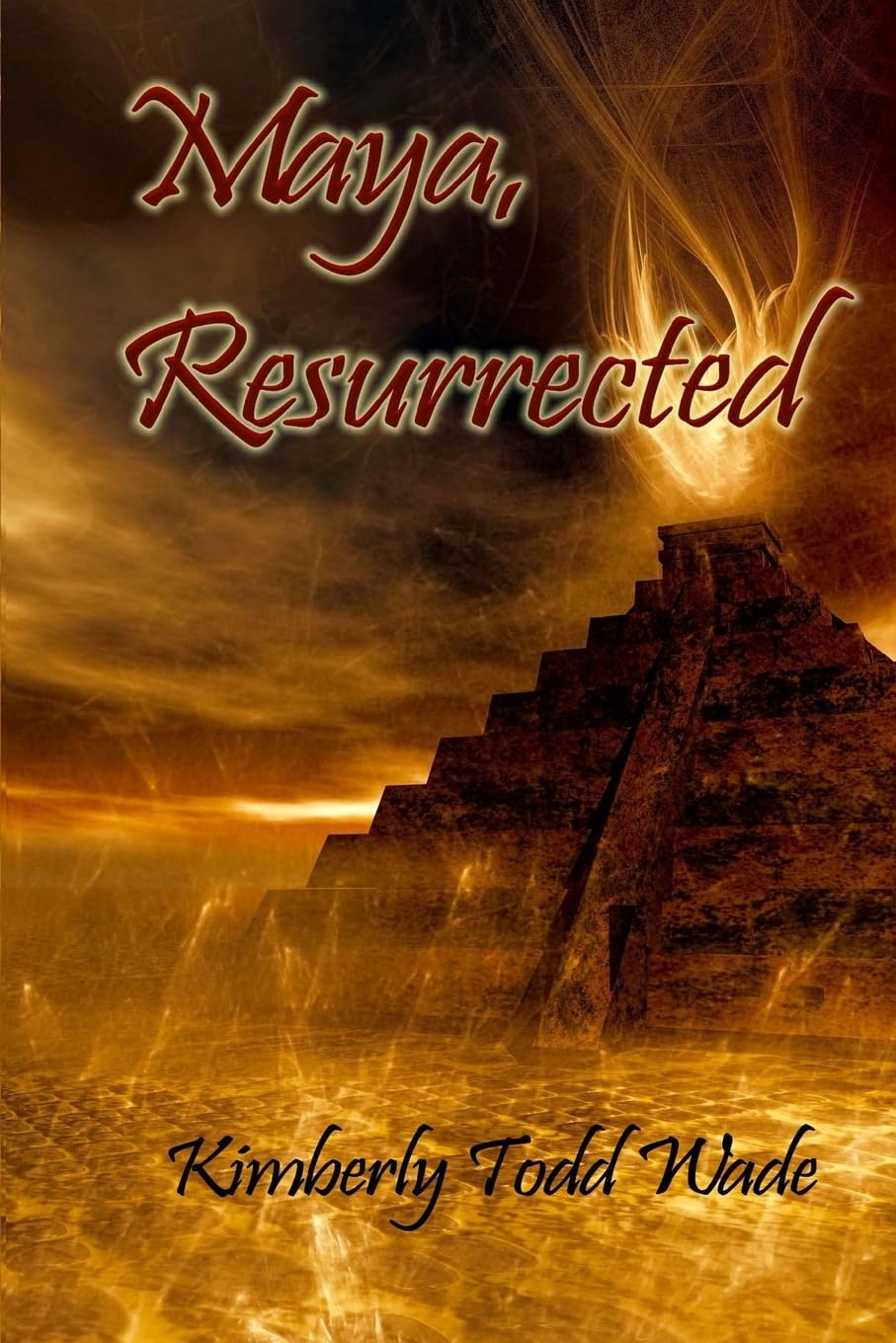 Maya, Resurrected: Wade, Kimberly Todd: 9781942450214: Amazon.com: Books