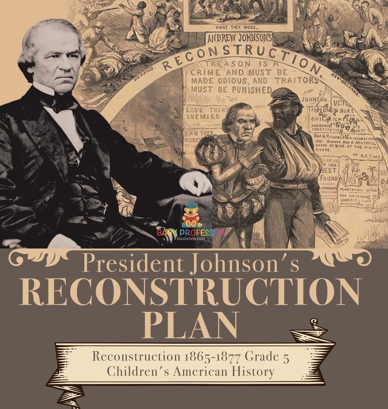 Andrew Johnson Reconstruction Plan Reconstruction Lesson Plan