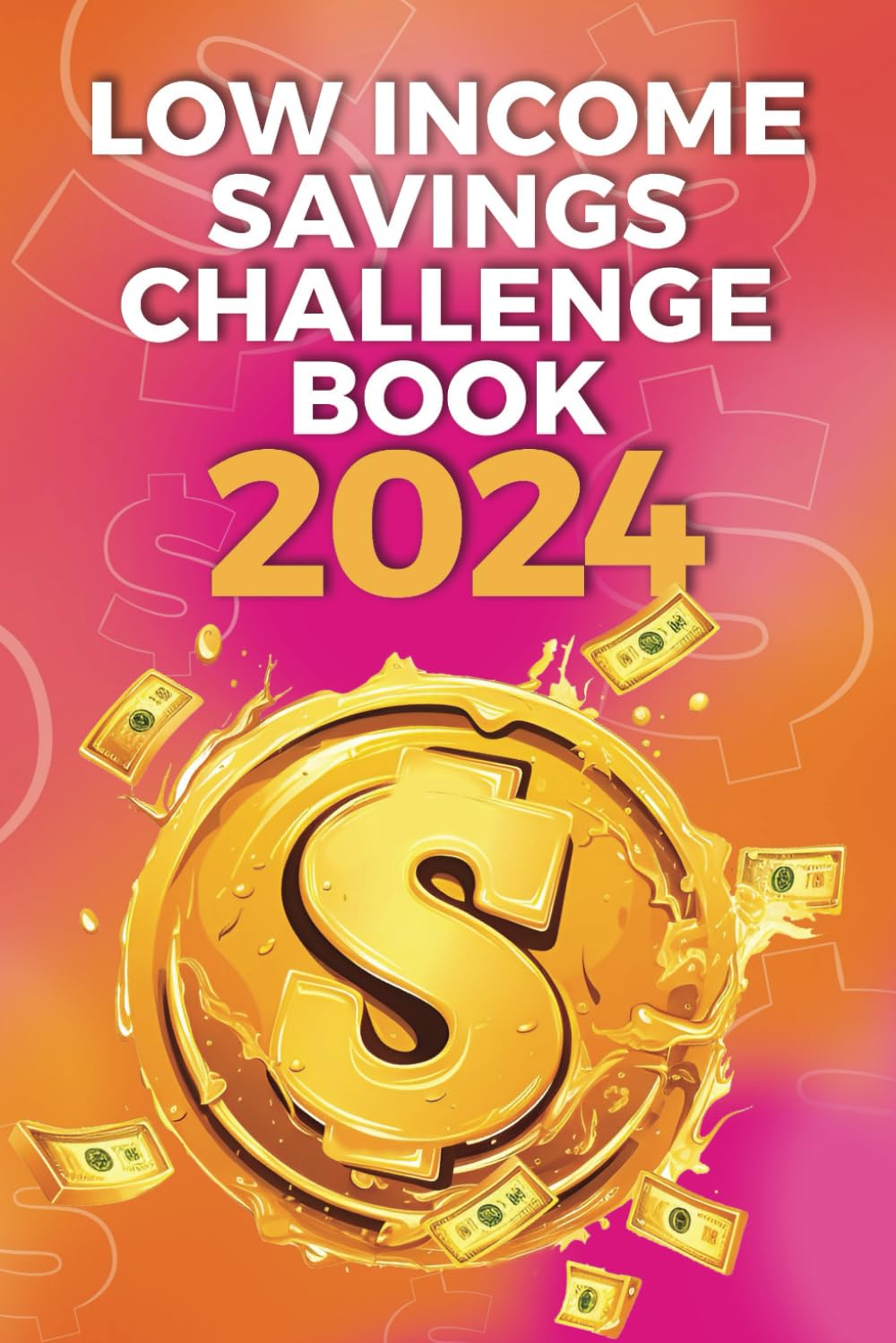 Low Income Savings Challenge Book 2024: Save Money And Grow Your Budget ...