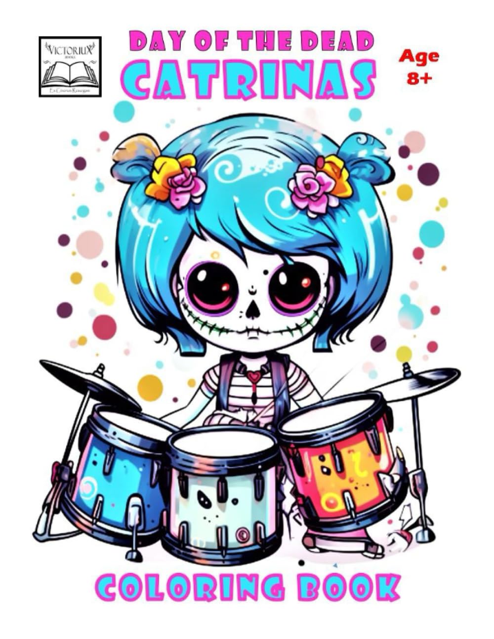 Day Of The Dead Catrinas Coloring Book Celebrate The Day | Desertcart INDIA