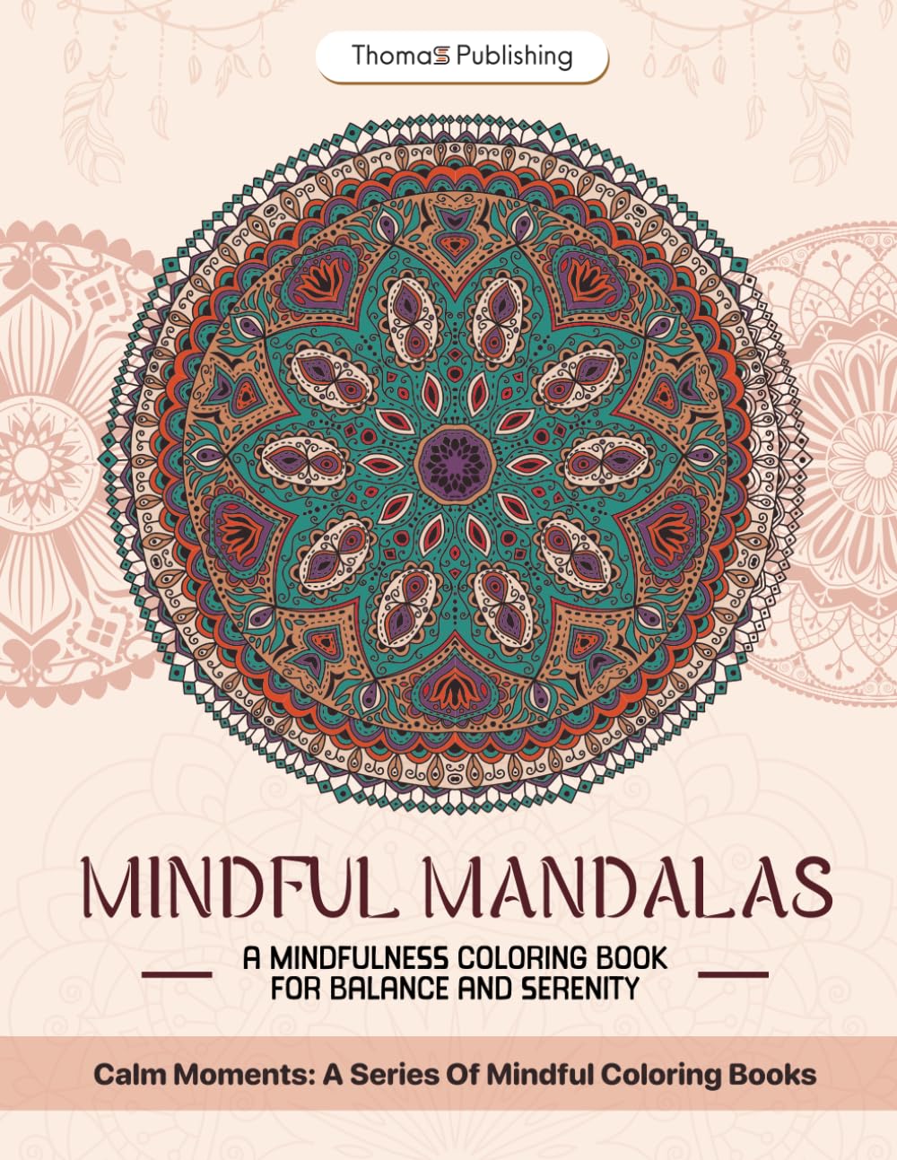 Amazon.com: Mindful Mandalas: A Mindful Coloring Book for Balance and ...