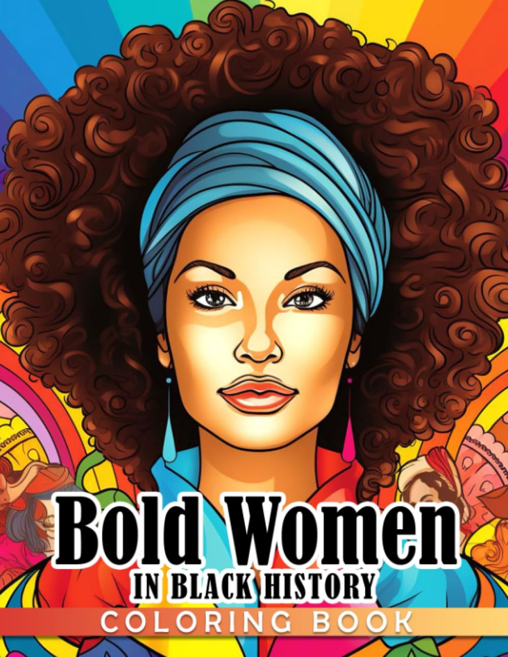 Bold Women in Black History Coloring Book: Vivid Black Women From ...