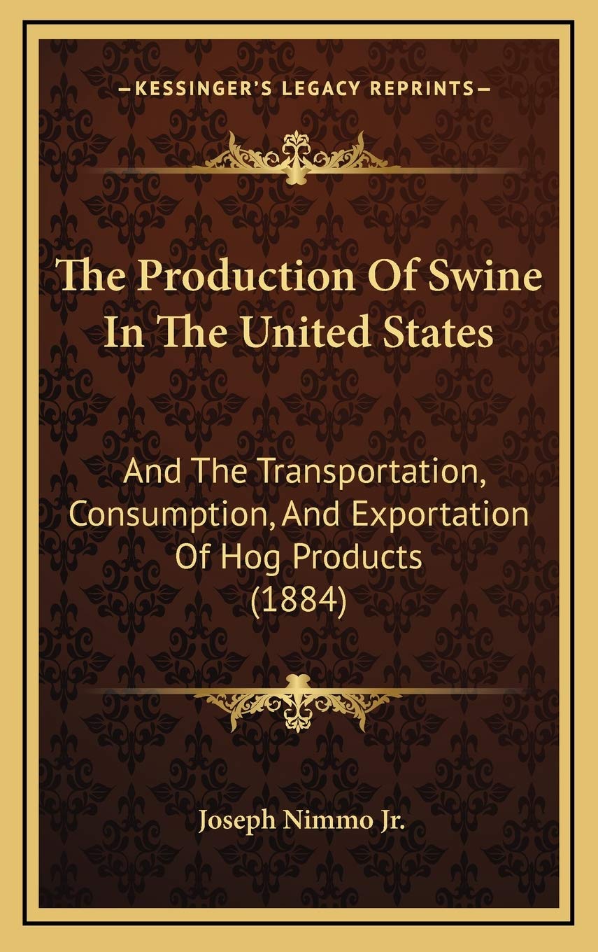 The Production Of Swine In The United States: And The Transportation ...