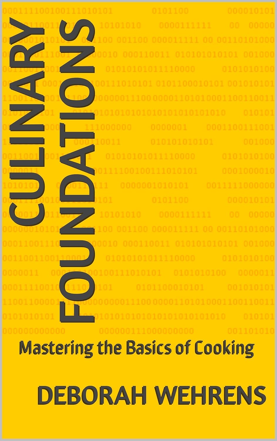 Culinary Foundations: Mastering the Basics of Cooking - Kindle edition ...