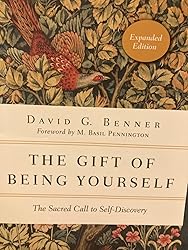 The Gift of Being Yourself: The Sacred Call to Self-Discovery (The ...