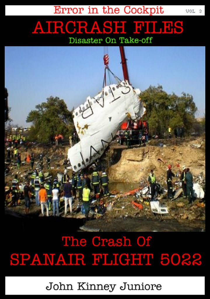 The Crash of SPAN AIR Flight JK 5022 (AIR CRASH FILES Book 3), Kinney ...