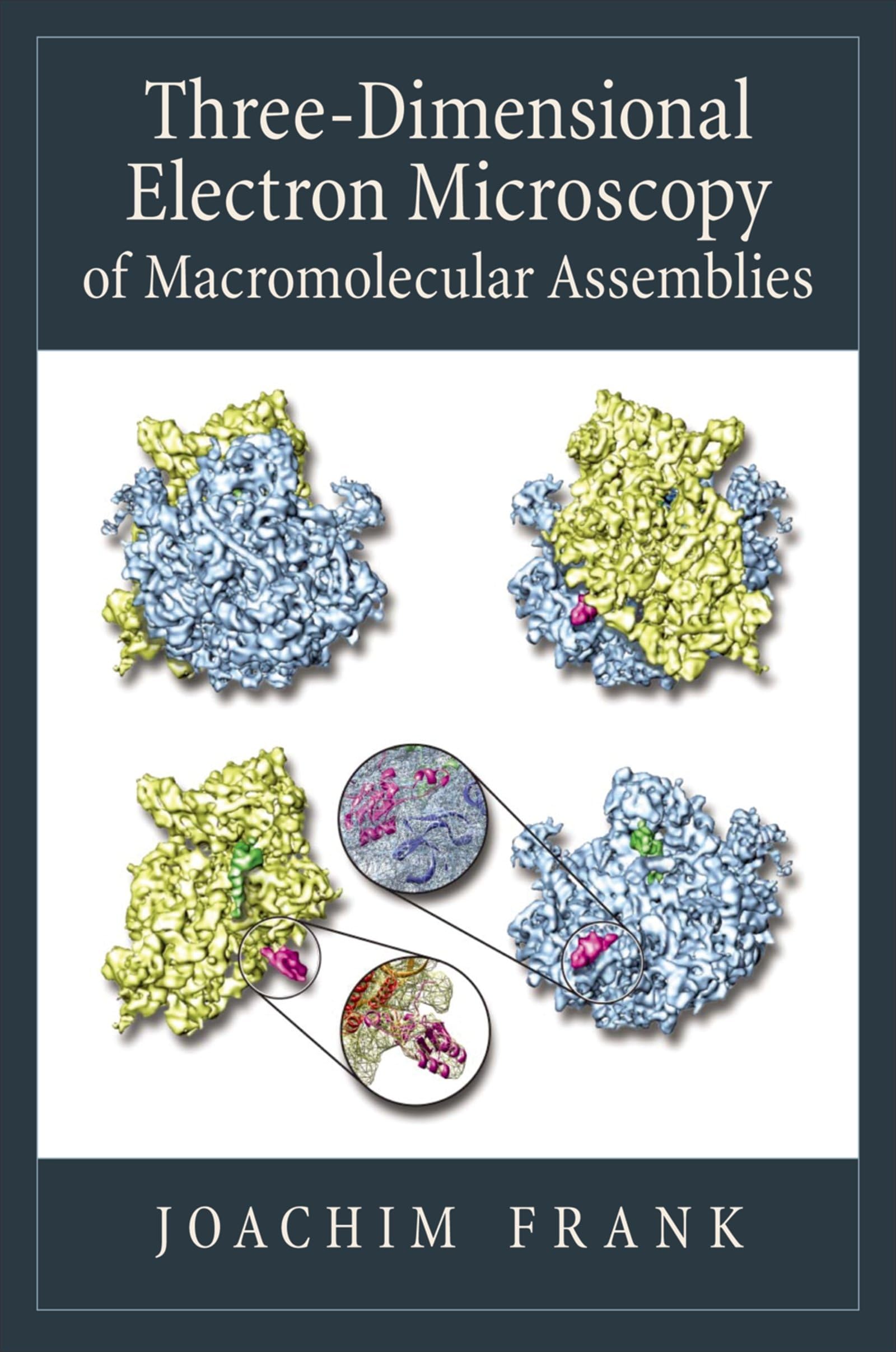 Three-Dimensional Electron Microscopy of Macromolecular Assemblies ...